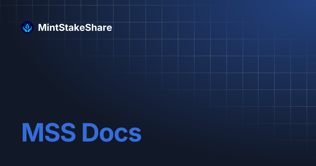 MSS Docs | MintStakeShare